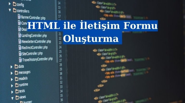 HTML ile İletişim Formu Oluşturma - Yazılım Dersleri