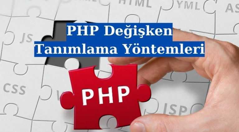 PHP Değişken Tanımlama Yöntemleri - Yazılım Dersleri