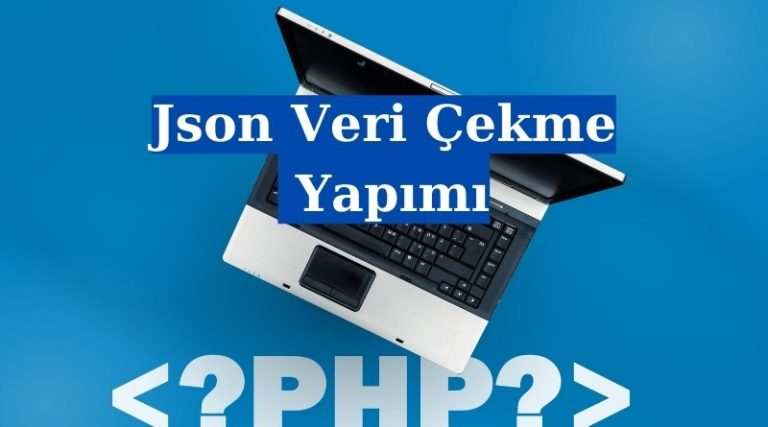 PHP ile Json Veri Çekme Yapımı - Yazılım Dersleri PHP ile Json Veri Çekme Yapımı - Yazılım Dersleri